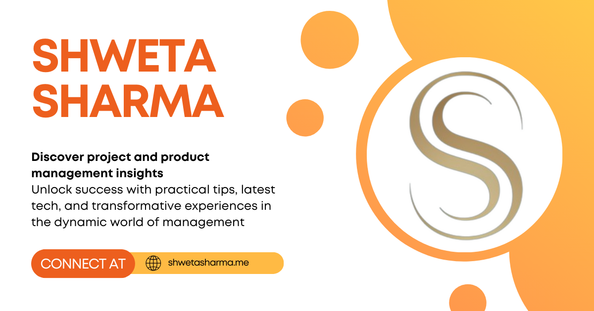 Navigating Project & Product Success - Shweta Sharma